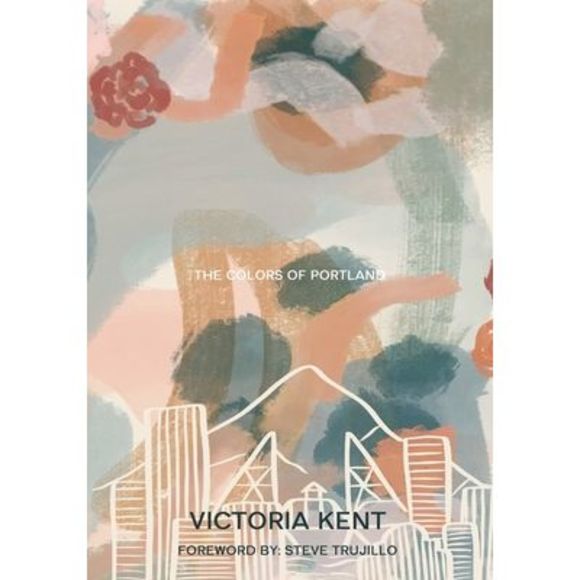 Victoria Kent | Other | The Colors Of Portland Victoria Kent | Poshmark